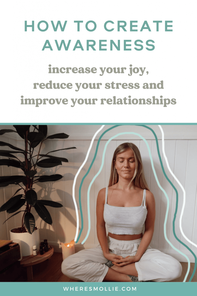 What IS awareness? 10 practises that will change your LIFE.