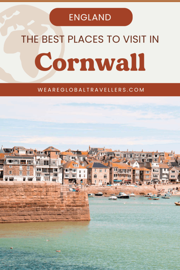 A Complete Guide To Cornwall, England - We Are Global Travellers